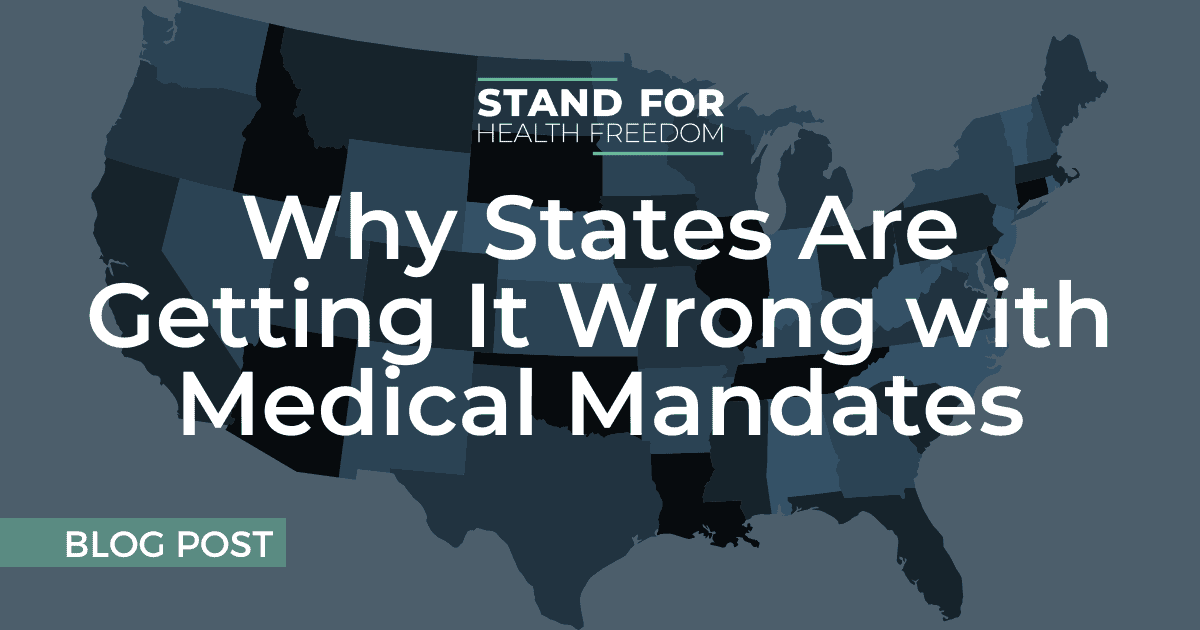 Why States Are Getting It Wrong with Medical Mandates - STAND FOR ...