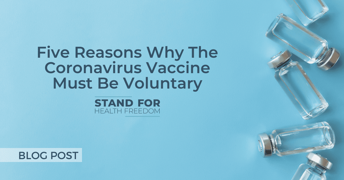 Five Reasons Why The Coronavirus Vaccine Must Be Voluntary - STAND FOR ...