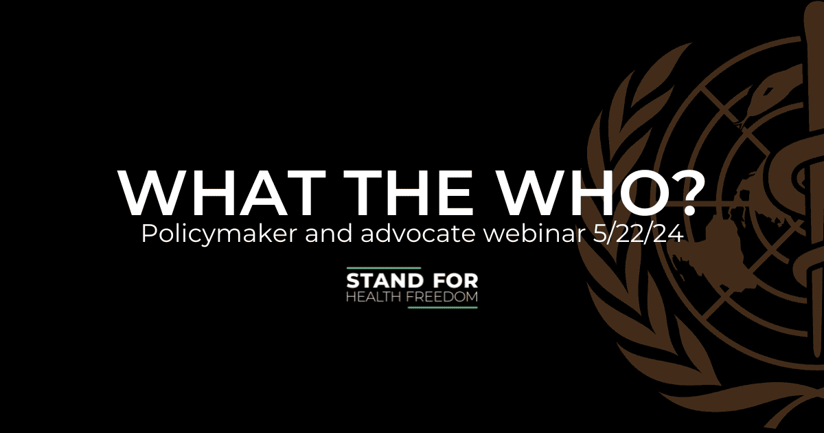 What the WHO? - STAND FOR HEALTH FREEDOM