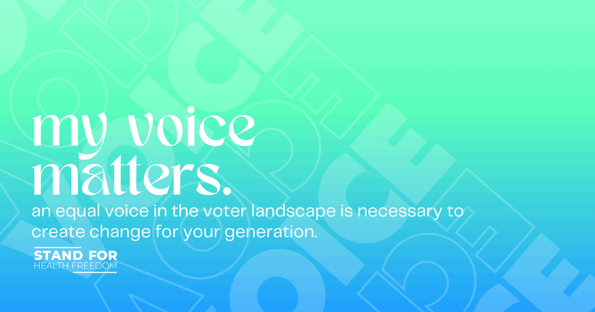 No matter what, my voice matters. - STAND FOR HEALTH FREEDOM