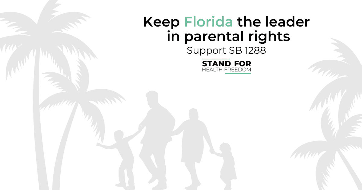 Keep Florida the leader in parental rights - STAND FOR HEALTH FREEDOM