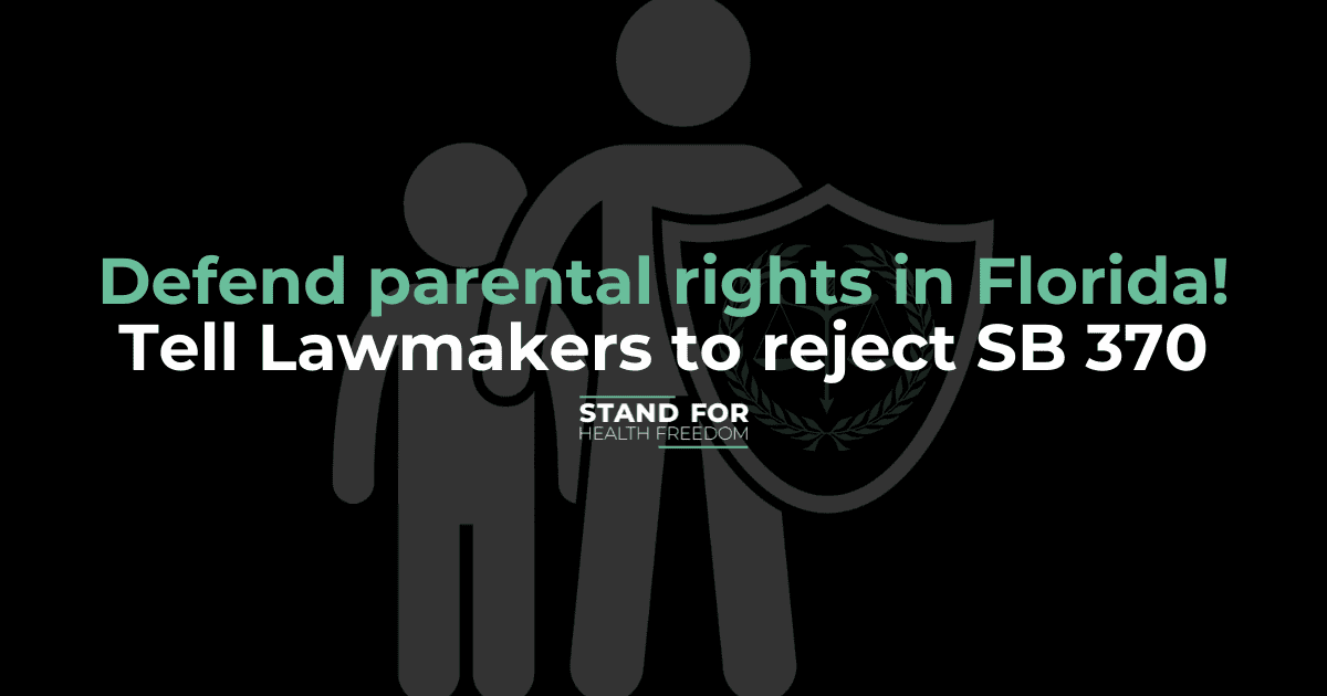 Defend parental rights in Florida! - STAND FOR HEALTH FREEDOM