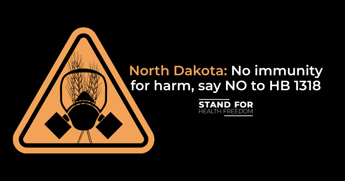 North Dakota: No immunity for harm, say NO to HB 1318 - STAND FOR ...