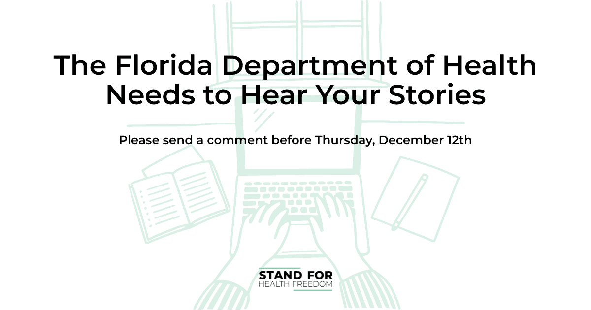 FL DOH Needs to Hear Your Stories by DEC 11! - STAND FOR HEALTH FREEDOM