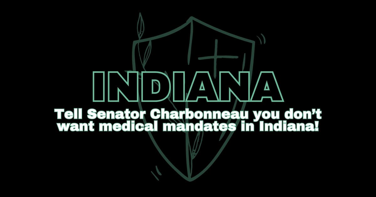 Tell Senator Charbonneau you don’t want medical mandates in Indiana ...