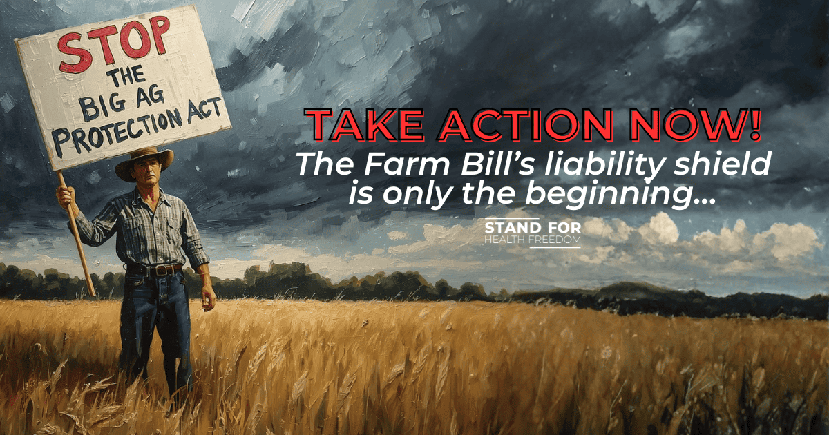 Stop the Big Ag Protection Act - STAND FOR HEALTH FREEDOM