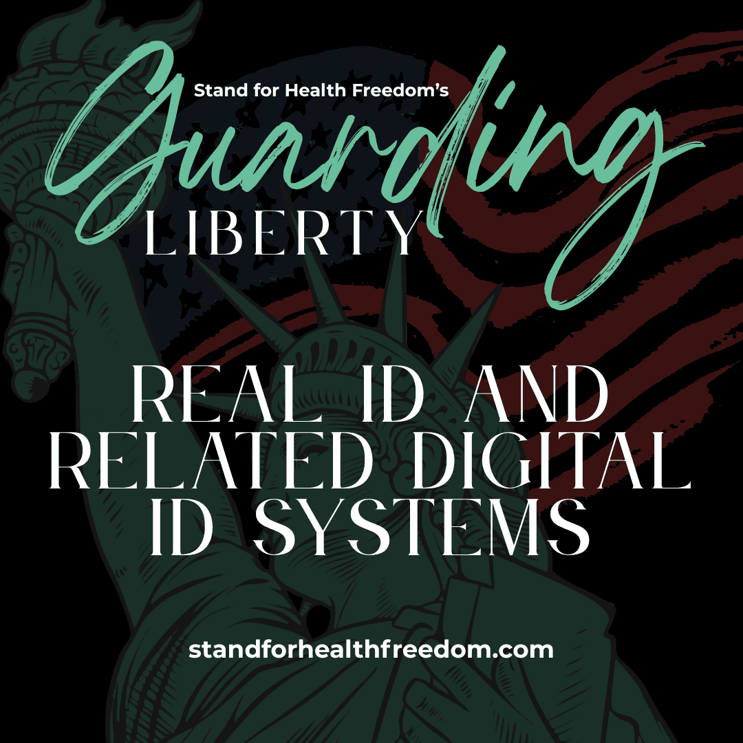 REAL ID and Related Digital ID Systems - STAND FOR HEALTH FREEDOM